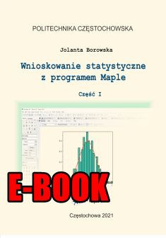 WNIOSKOWANIE STATYSTYCZNE Z PROGRAMEM MAPLE. CZĘŚĆ I Jolanta Borowska ...